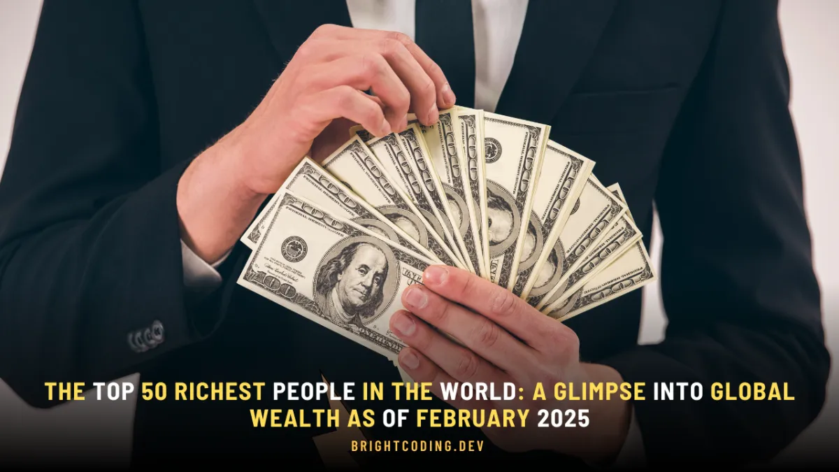 The Top 50 Richest People in the World: A Glimpse into Global Wealth as ...