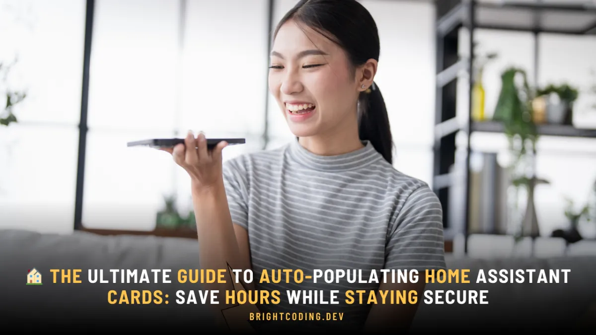 🏠 The Ultimate Guide to Auto-Populating Home Assistant Cards: Save ...