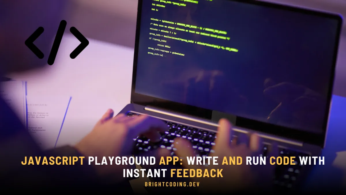 JavaScript Playground App: Write and Run Code with Instant Feedback ...