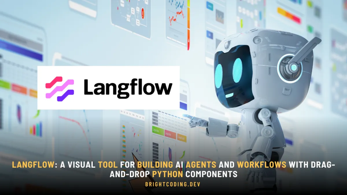 Langflow: A Visual Tool for Building AI Agents and Workflows with Drag ...