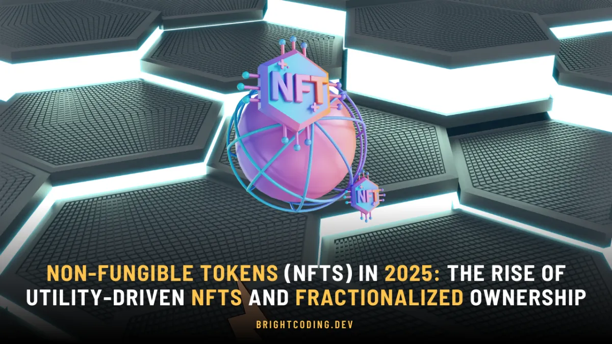 Non-Fungible Tokens (NFTs) in 2025: The Rise of Utility-Driven NFTs and ...