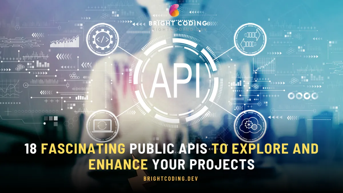 18 Fascinating Public APIs to Explore and Enhance Your Projects ...